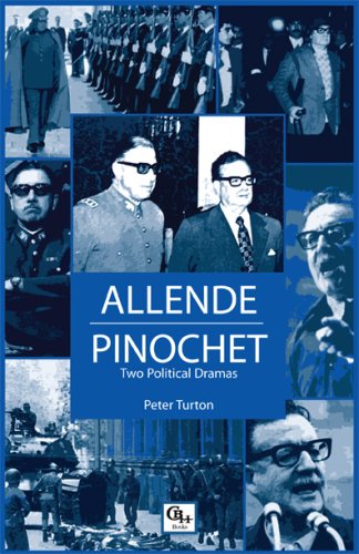 Allende / Pinochet: Two Political Dramas: Peter Turton: 9781598350456 ...