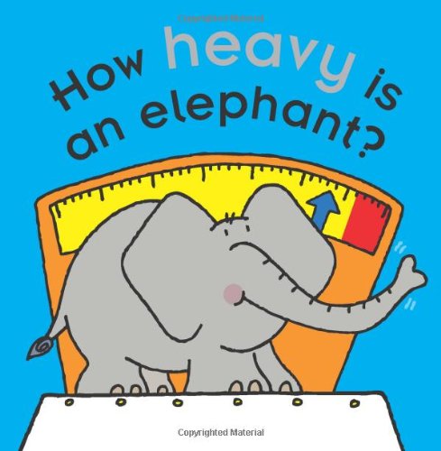 How Heavy Is an Elephant?: 9781848980952: Amazon.com: Books