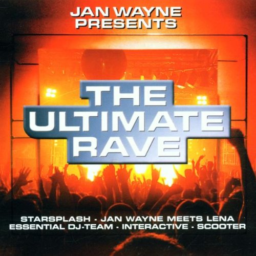 Jan Wayne Presents the Ultimate Rave: Amazon.de: Musik-CDs & Vinyl