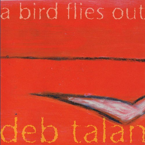 Play A Bird Flies Out by Deb Talan on Amazon Music