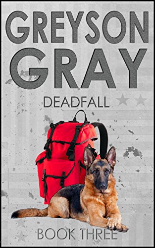 Amazon | Greyson Gray: Deadfall (Thrilling Adventure Series for ...