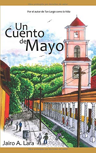 Un Cuento de Mayo (Spanish Edition) : Lara, Jairo A.: Amazon.com.au: Books