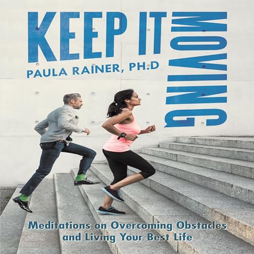 Amazon.com: Keep It Moving: Meditations on Overcoming Obstacles and ...