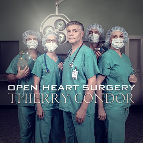 Amazon.com: Open Heart Surgery : Thierry Condor: Digital Music
