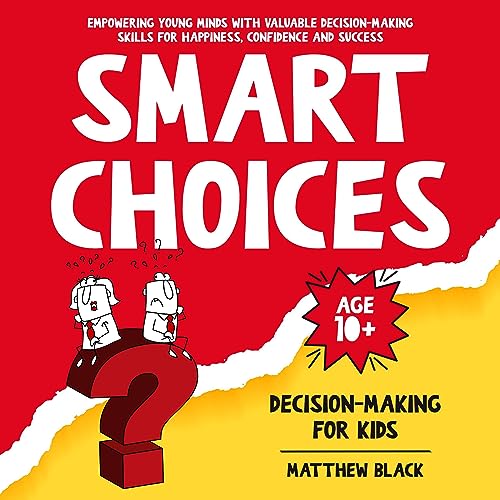 Amazon.com: Smart Choices: Decision-Making for Kids (Audible Audio ...