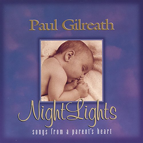 Amazon.com: Nightlights, Songs from a Parent's Heart : Paul Gilreath ...