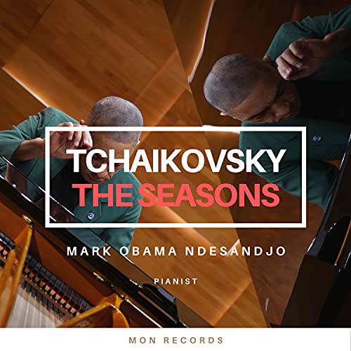 Tchaikovsky: The Seasons de Mark Obama Ndesandjo en Amazon Music Unlimited