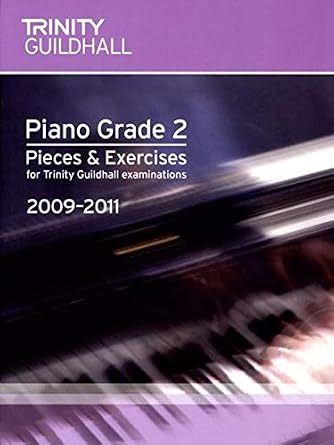 Piano 2009-2011. Grade 2 (Trinity Guildhall Piano Examination Pieces ...
