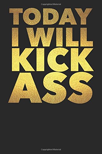 Today I Will Kick Ass: Black Wide Ruled Journal Notebook to Write in ...
