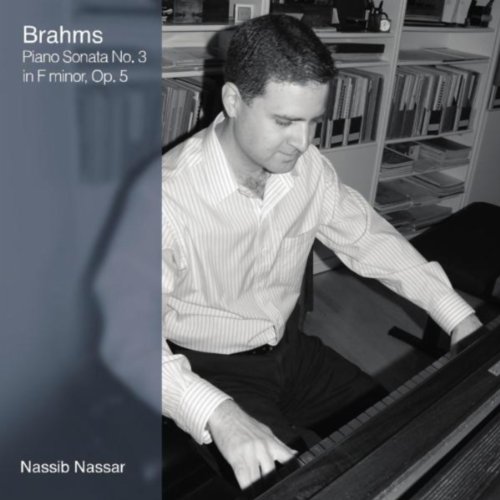 Amazon.com: Brahms Piano Sonata No. 3 : Nassib Nassar: Digital Music