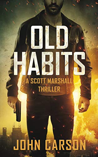 Amazon.com: Old Habits (Scott Marshall Series Book 1) eBook : Carson ...