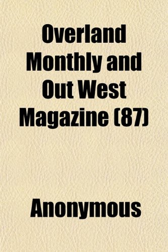 Overland Monthly and Out West Magazine (87) : Anonymous, General Books: Amazon.in: Books