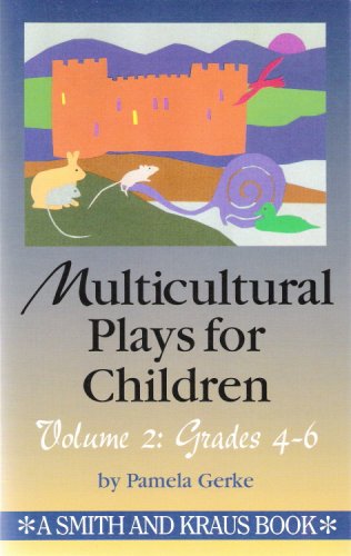 Multicultural Plays for Children Volume 2: Grades 4-6: Gerke, Pamela ...