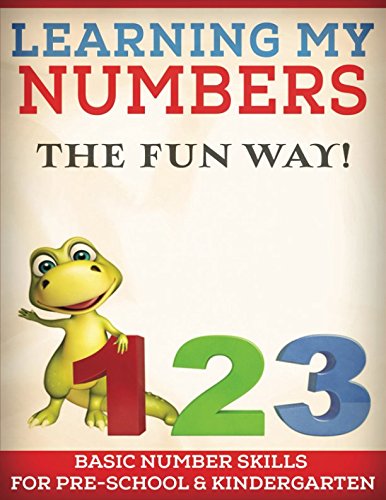 LEARNING MY NUMBERS THE FUN WAY!: BASIC NUMBER SKILLS FOR PRESCHOOL ...