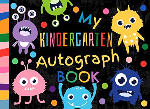 My Kindergarten Autograph Book: Funny Monsters Memory Notebook for Kids ...