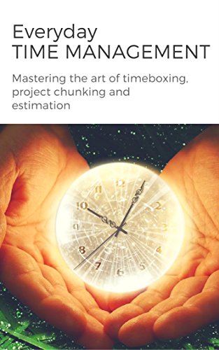 Amazon.com: Everyday TIME MANAGEMENT: Mastering the art of timeboxing ...