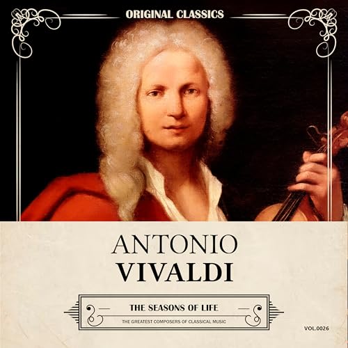 Play Original Classics, Vol. 026: Antonio Vivaldi, the Seasons of Life ...