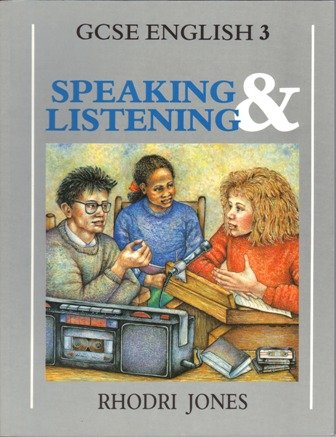 GCSE English Book 3: Speaking and Listening: Bk. 3 (GCSE English S ...