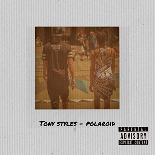Polaroid [Explicit] by Tony Styles on Amazon Music - Amazon.com