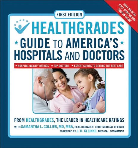 HealthGrades Guide to America's Hospitals and Doctors: Hospital Quality ...