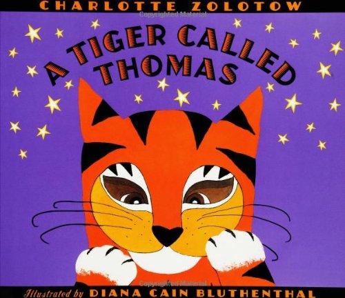 A Tiger Called Thomas: Zolotow, Charlotte, Diana Cain Bluthenthal ...