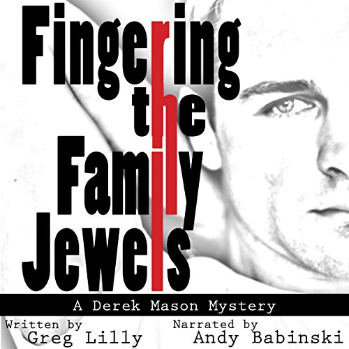 Amazon.com: Fingering the Family Jewels: A Derek Mason Mystery, Book 1 ...
