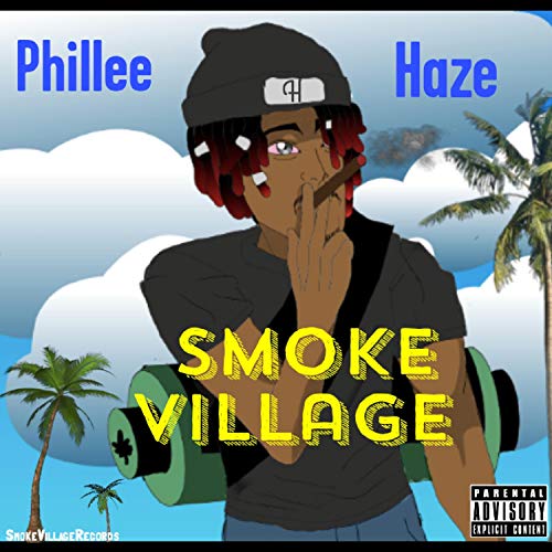 Smoke Village [Explicit] de Phillee Haze en Amazon Music - Amazon.es