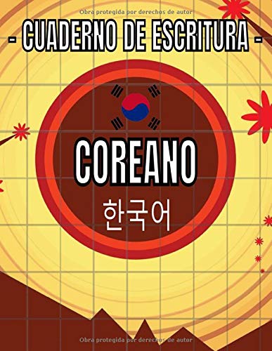Buy Cuaderno de Escritura Coreano: Libro ideal para la práctica de la ...
