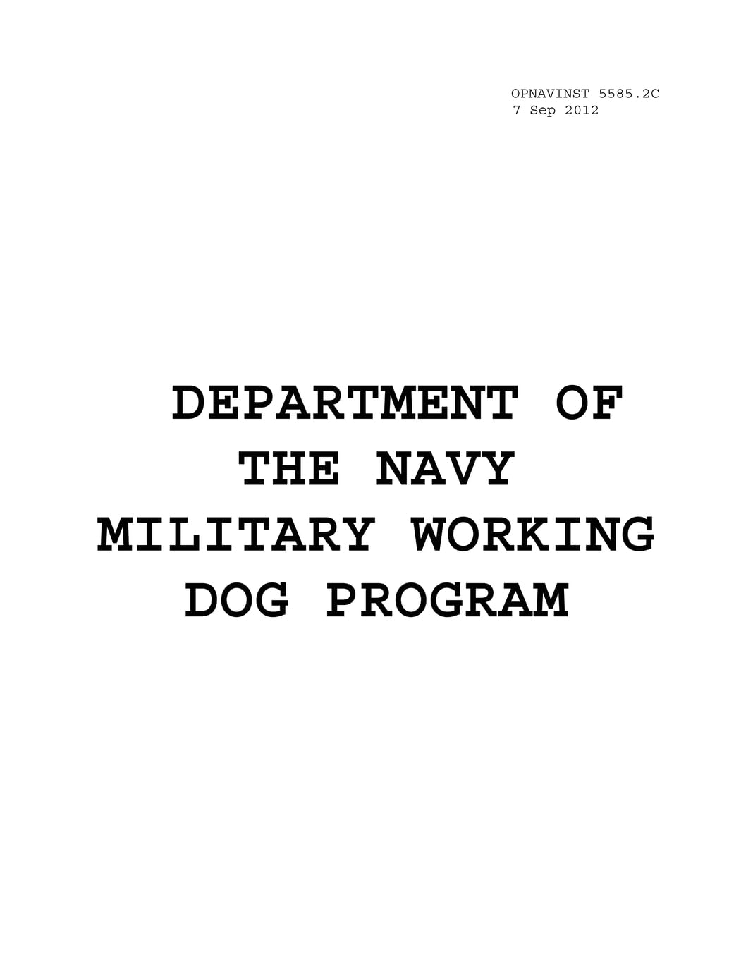 Department of the Navy Military Working Dog Program OPNAVINST 5585.2C ...