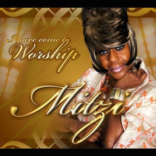 Amazon Music - MitziのI Have Come to Worship - Amazon.co.jp