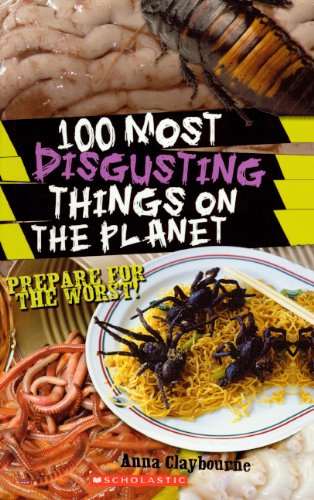 100 Most Disgusting Things On The Planet (Turtleback School & Library ...