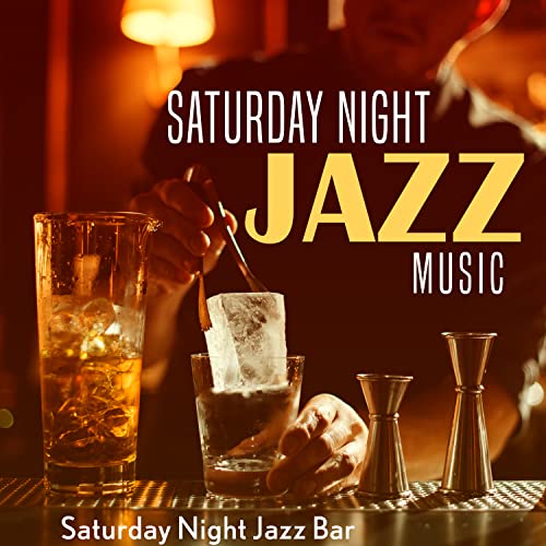 Amazon.com: Saturday Night Jazz Music : Saturday Night Jazz Bar ...