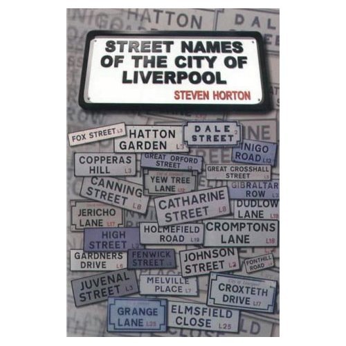 Amazon.com: Street Names of Liverpool eBook : Horton, Steven: Kindle Store