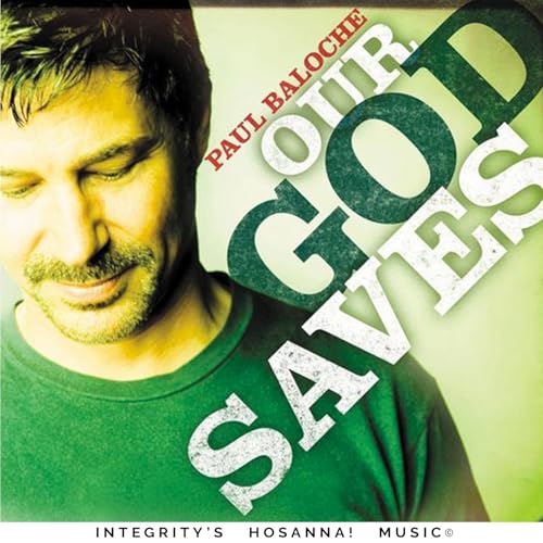 Play Our God Saves (Live) by Paul Baloche on Amazon Music