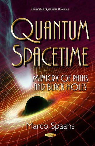 Quantum Spacetime: Mimicry of Paths and Black Holes (Classical and ...