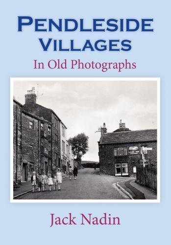 Amazon | Pendleside Villages In Old Photographs | Nadin, Jack | History