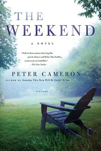 Amazon.com: The Weekend: A Novel: Cameron, Peter: Books