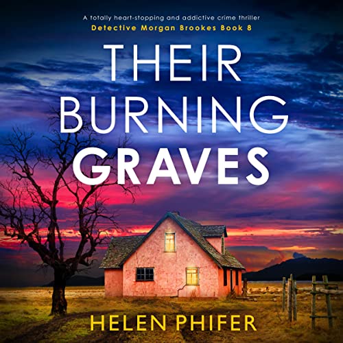 Their Burning Graves: Detective Morgan Brookes, Book 8 (Audio Download ...