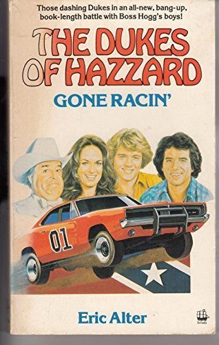 Dukes of Hazzard: Gone Racin' by Eric Alter (1983-04-28): Eric Alter ...
