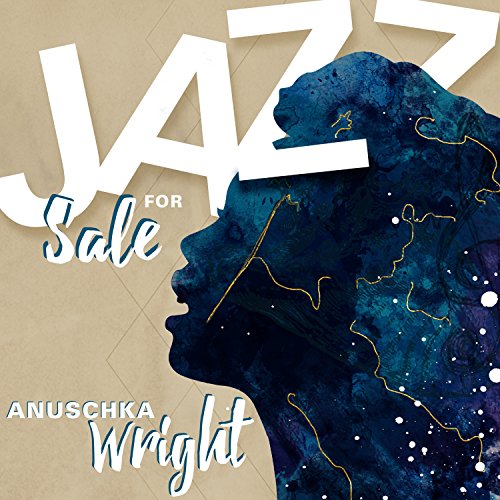 Amazon Music - Anuschka WrightのJazz for Sale - Amazon.co.jp