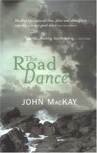 The Road Dance: MacKay, John: 9781842820247: Amazon.com: Books