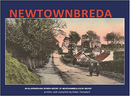 Newtownbreda: An illustrated and spoken history of Newtownbreda, South ...
