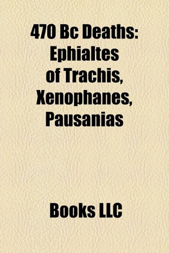 470 Bc Deaths: Ephialtes of Trachis, Xen : Llc, Books: Amazon.es: Libros