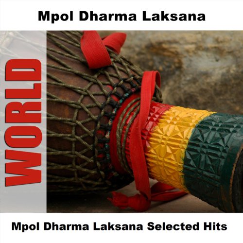 Mpol Dharma Laksana Selected Hits von Mpol Dharma Laksana bei Amazon ...