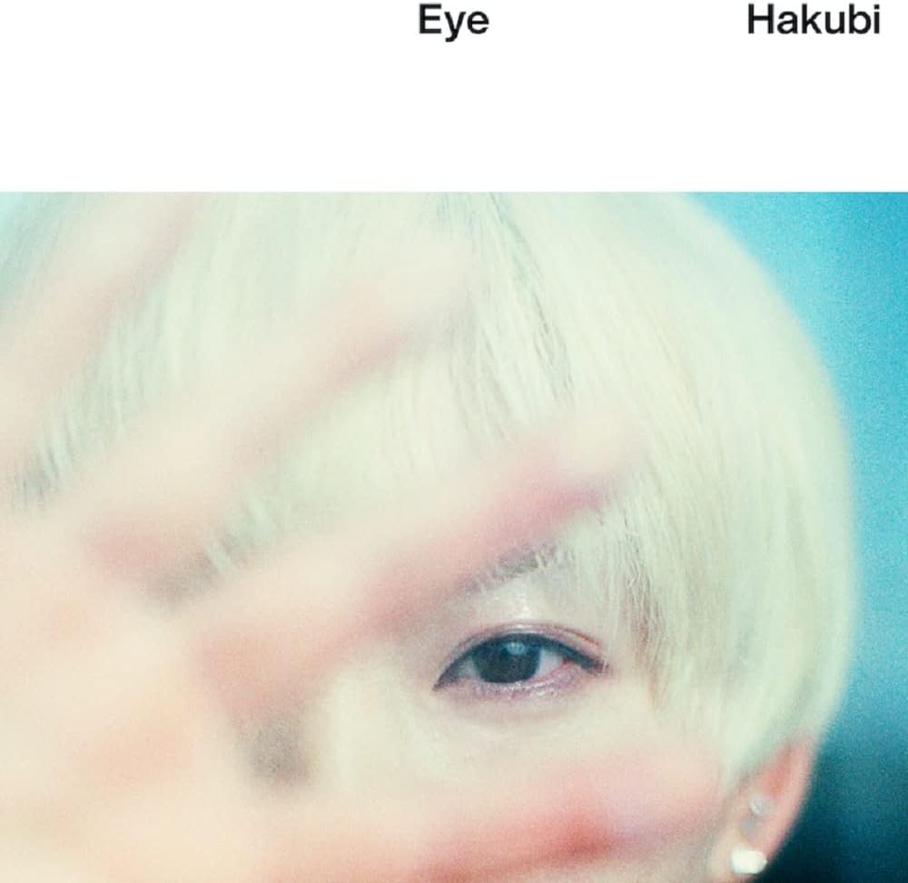 Amazon.co.jp: Eye(初回限定盤) - Hakubi (特典なし): ミュージック