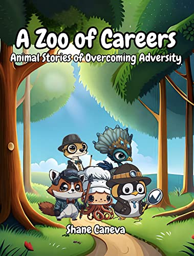 Amazon.com: A Zoo of Careers: Animal Stories of Overcoming Adversity ...