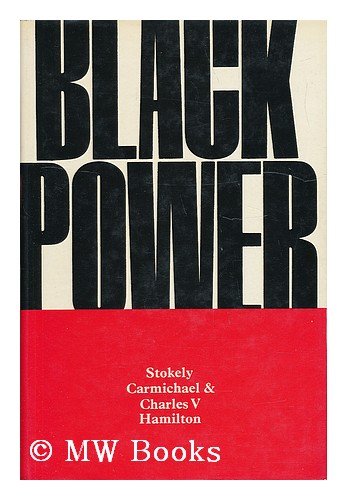 Black Power: The politics of liberation in America,: Stokely Carmichael ...