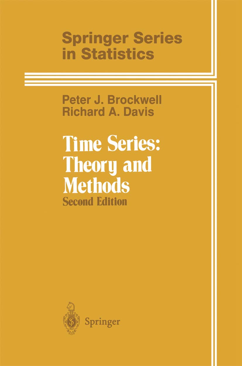 Amazon.com: Time Series: Theory and Methods, 2nd Edition: 9780387974293: Brockwell, Peter J ...