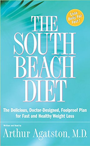 The South Beach Diet: The Delicious, Doctor-designed, Foolproof Plan ...