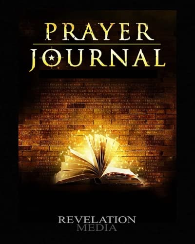 Prayer Journal: A Personal Prayer Strategy Book for the Intercessor and ...